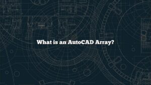 What is an AutoCAD Array? – CADtuto.com