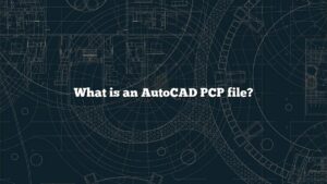 What is an AutoCAD PCP file? – CADtuto.com