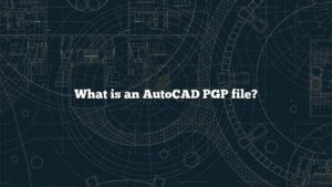 What is an AutoCAD PGP file? – CADtuto.com